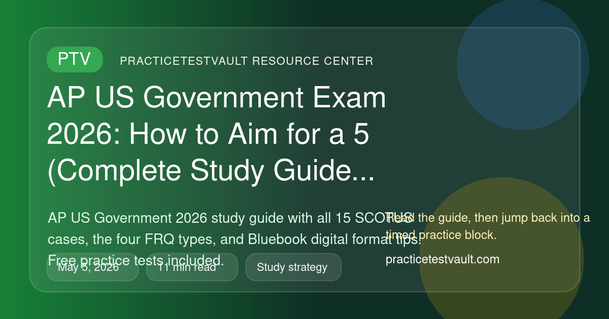 AP US Government Exam 2026: How to Aim for a 5 (Complete Study Guide ...